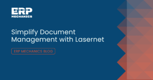 Simplify Document Management with Lasernet - ERP Mechanics